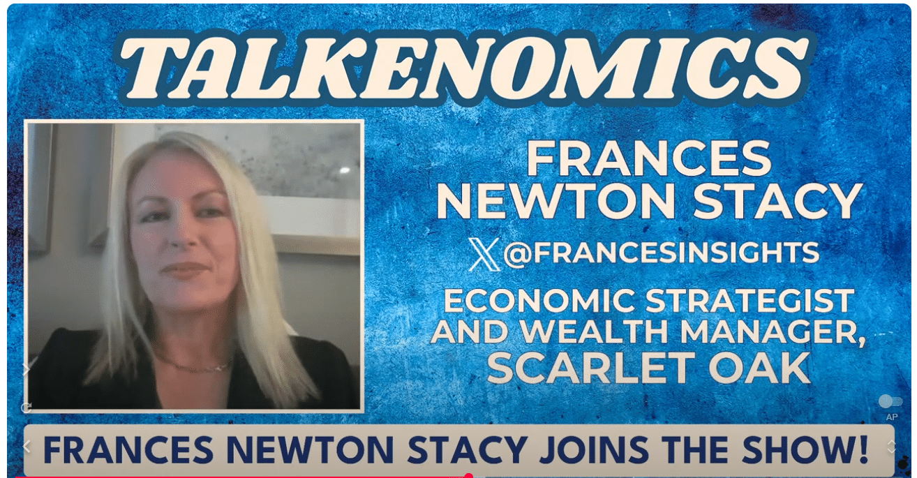 Frances Newton Stacy: TALKENOMICS [06/04/2025] - Scarlet Oak Financial ...
